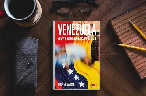 José Natanson y su nuevo libro “Venezuela. Ensayo sobre la ...